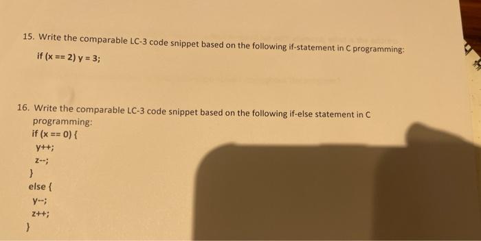 Solved 15. Write the comparable LC-3 code snippet based on | Chegg.com