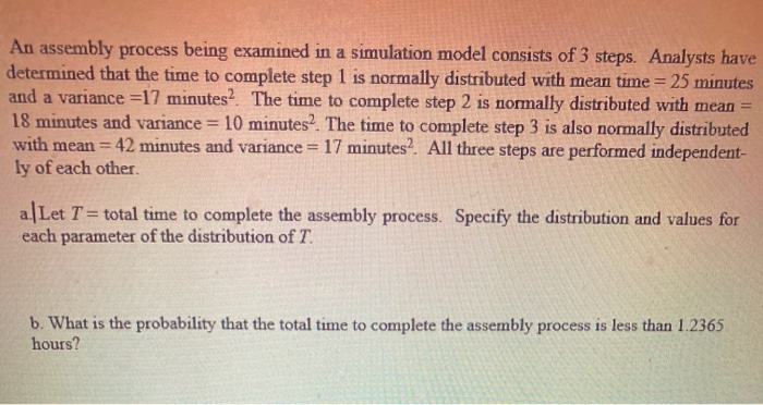 Solved An assembly process being examined in a simulation | Chegg.com