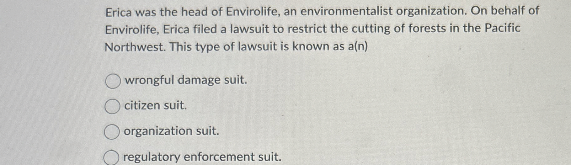 Solved Erica was the head of Envirolife, an environmentalist | Chegg.com