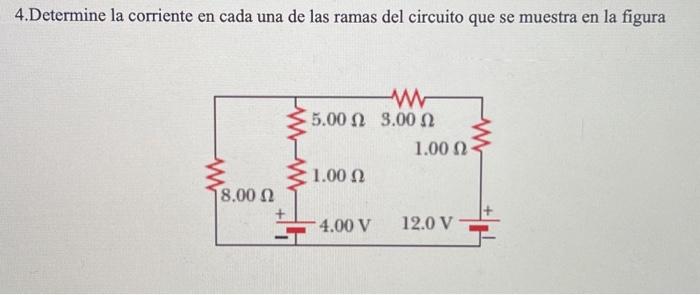 Solved 4.Determine la corriente en cada una de las ramas del | Chegg.com