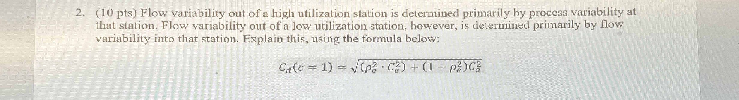 Solved ( 10 ﻿pts ) ﻿Flow variability out of a high | Chegg.com