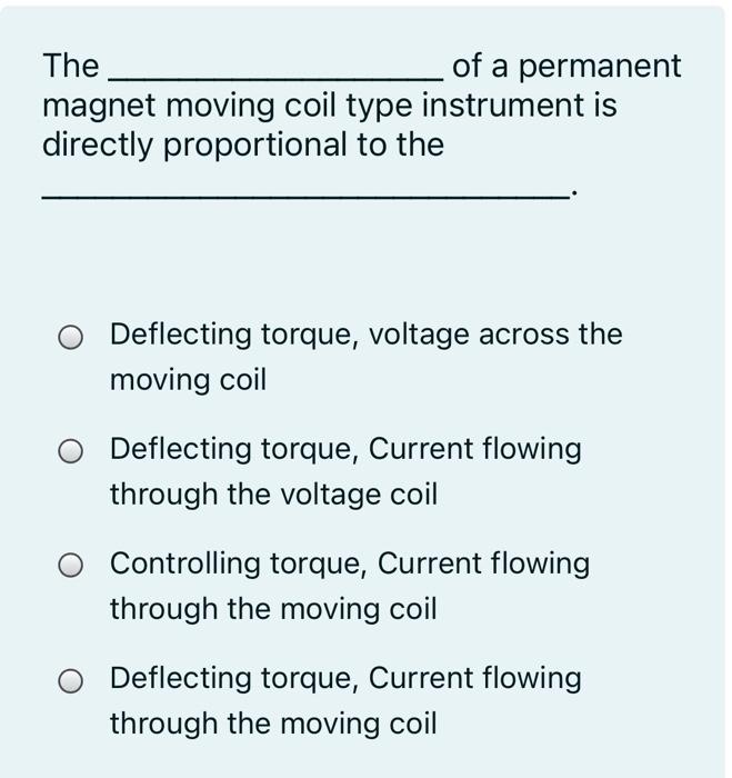 Solved The of a permanent magnet moving coil type instrument | Chegg.com