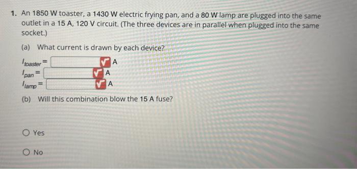 Solved 1. An 1850 W toaster, a 1430 W electric frying pan, | Chegg.com