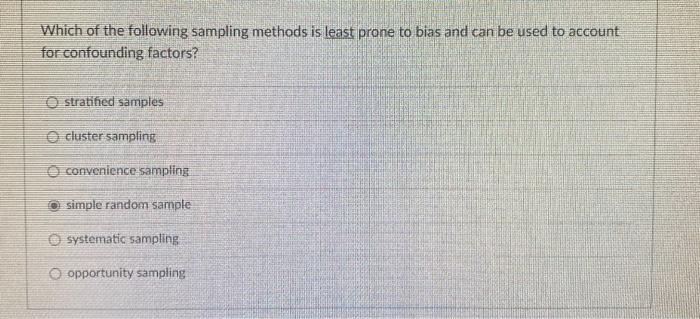 Solved Which of the following sampling methods is least | Chegg.com