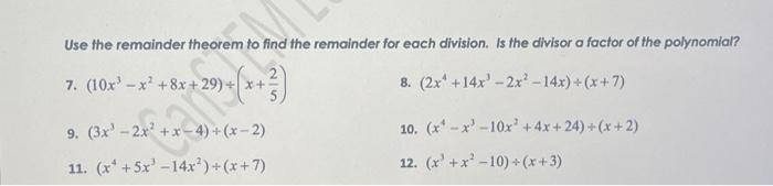 Solved Use the remainder theorem to find the remainder for | Chegg.com