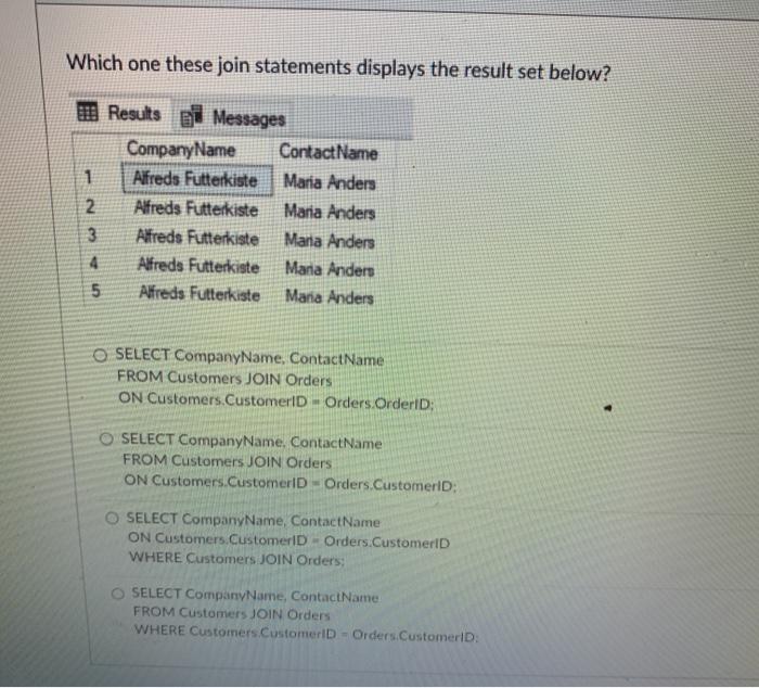 Solved Which one these join statements displays the result | Chegg.com
