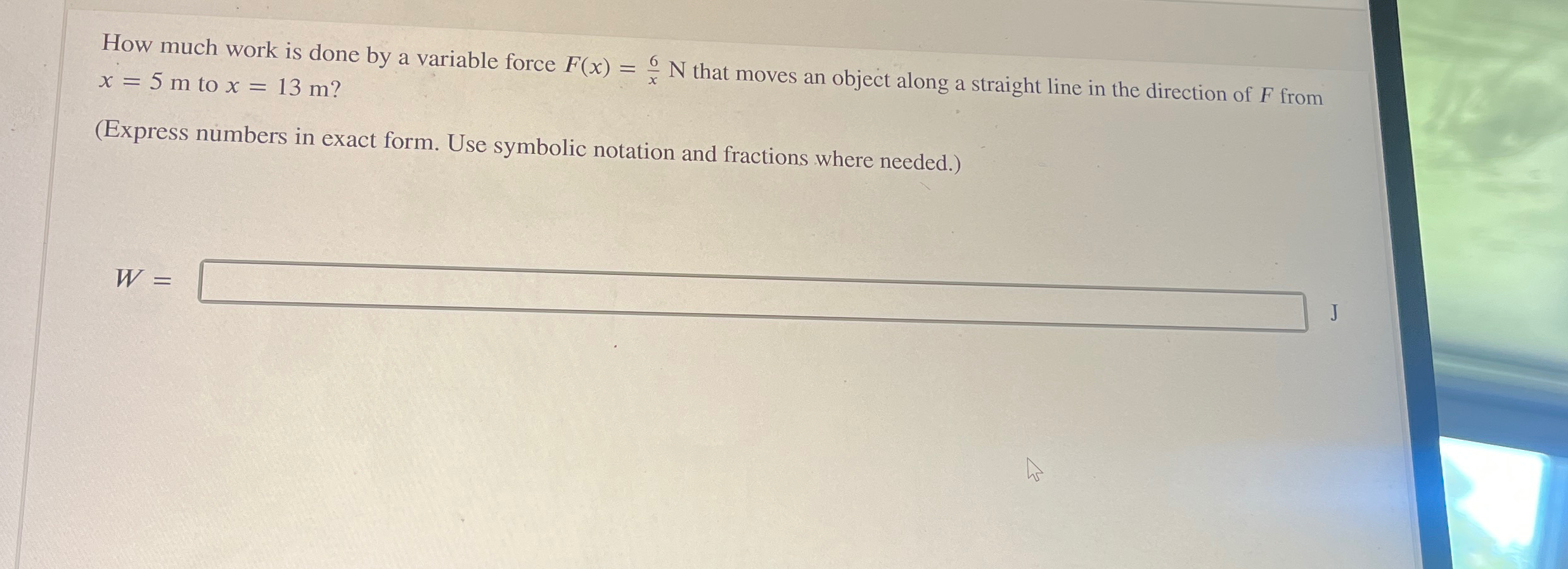 Solved How much work is done by a variable force F(x)=6xN | Chegg.com