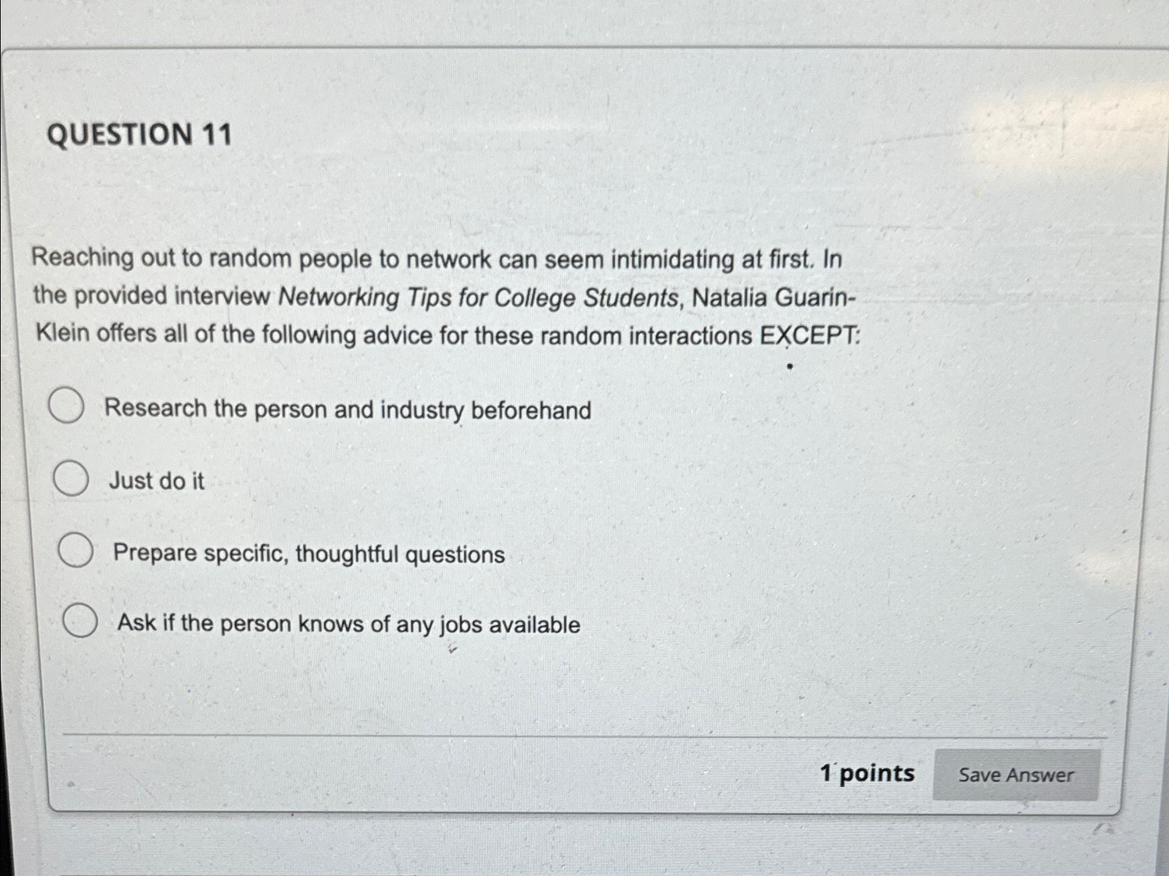 Solved QUESTION 11Reaching out to random people to network | Chegg.com