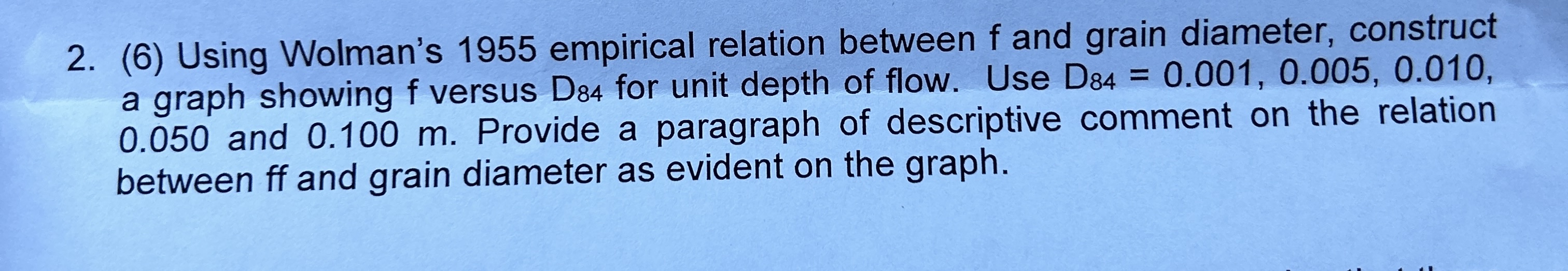 Solved (6) ﻿Using Wolman's 1955 ﻿empirical relation between | Chegg.com