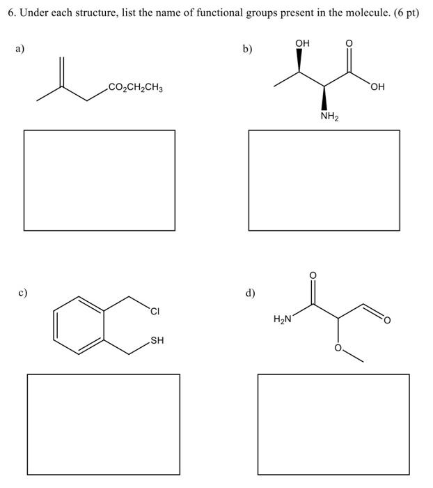 Solved 6. Under each structure, list the name of functional | Chegg.com