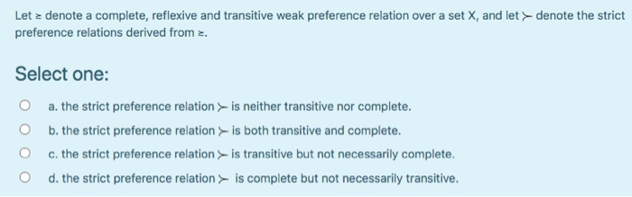 Solved Let z denote a complete, reflexive and transitive | Chegg.com