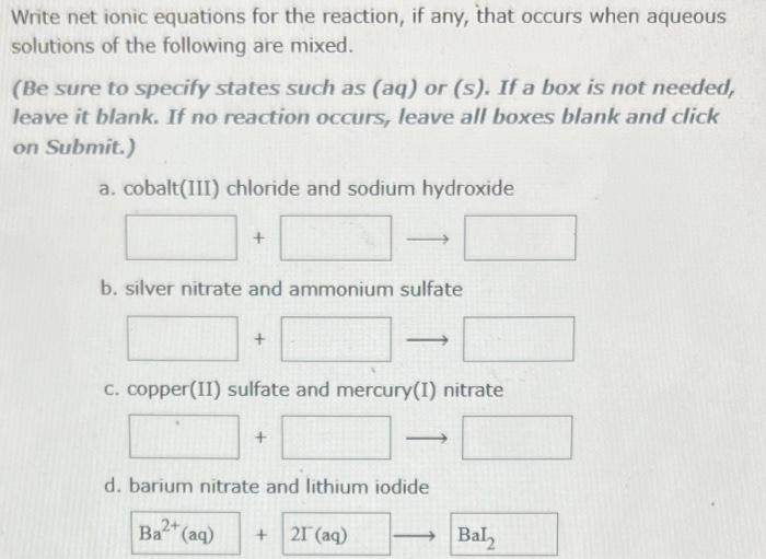 Solved Write net ionic equations for the reaction, if any, | Chegg.com