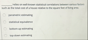 Solved q, ﻿'relies on well-known statistical correlations | Chegg.com