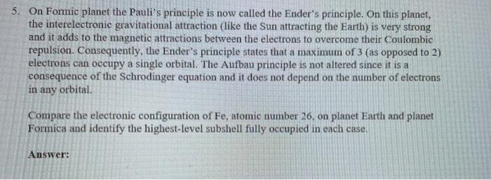Solved 5. On Formic planet the Pauli's principle is now | Chegg.com