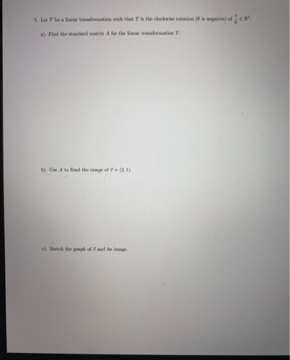 Solved 5 Let T Be A Linear Transformation Such That Is The