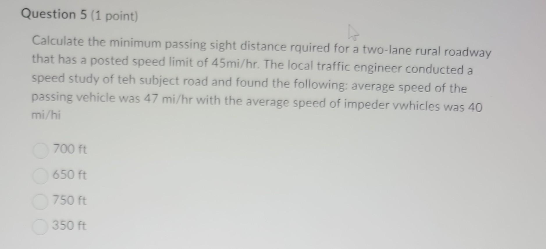 Solved Calculate the minimum passing sight distance rquired | Chegg.com