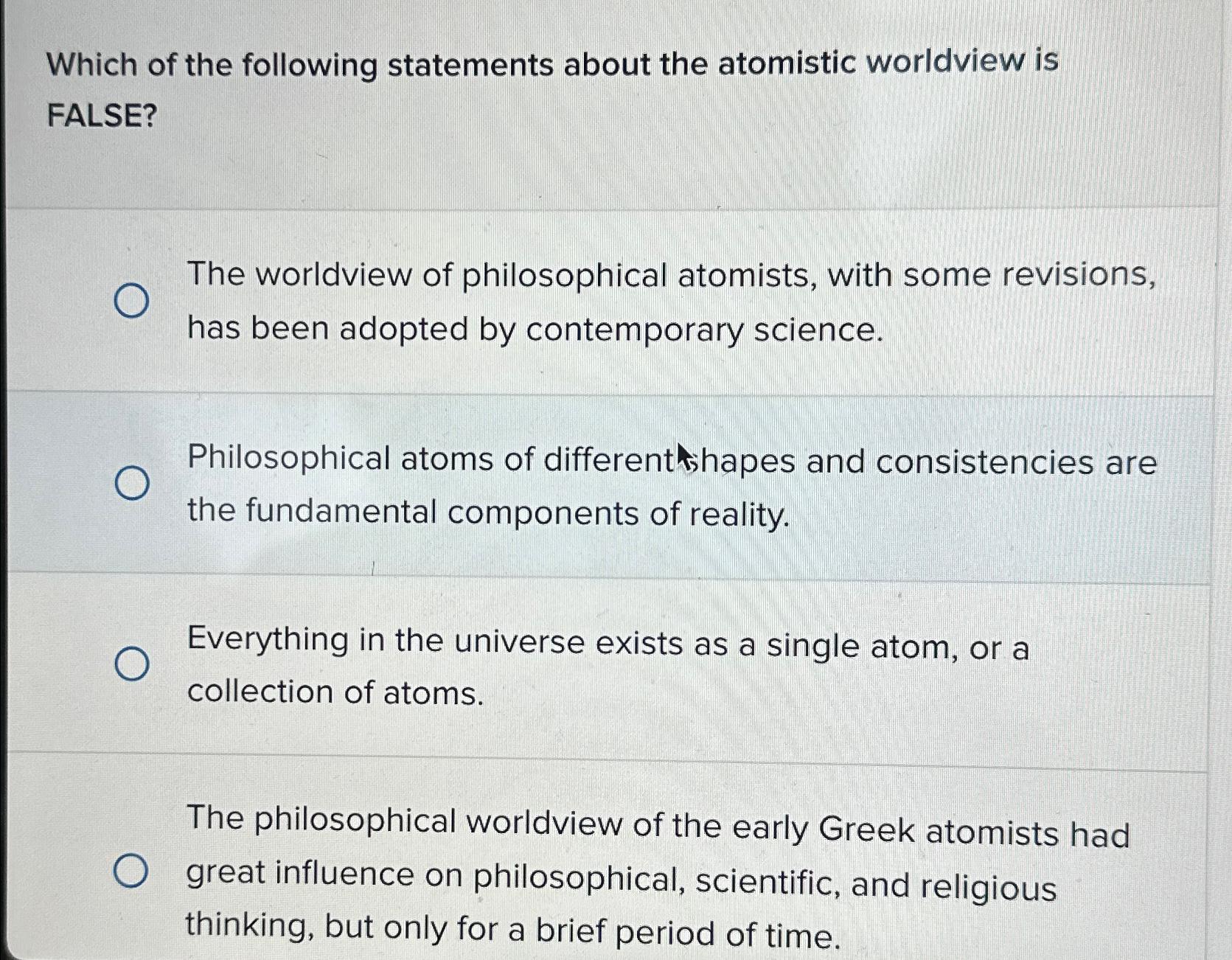 Solved Which of the following statements about the atomistic | Chegg.com
