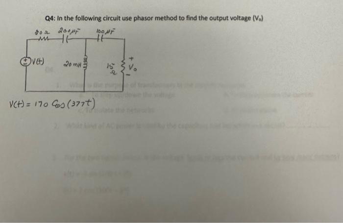 Solved Q4: In the following circuit use phasor method to | Chegg.com