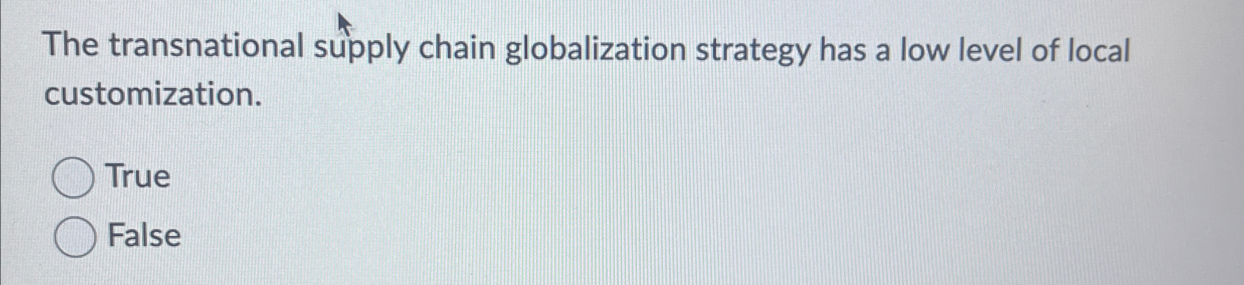 Solved The transnational supply chain globalization strategy | Chegg.com