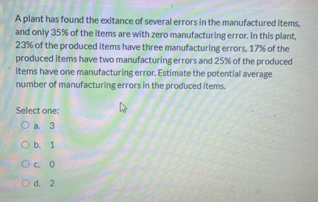 Solved A plant has found the exitance of several errors in | Chegg.com