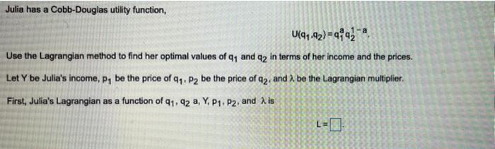 Solved Julia has a Cobb-Douglas utility function, | Chegg.com
