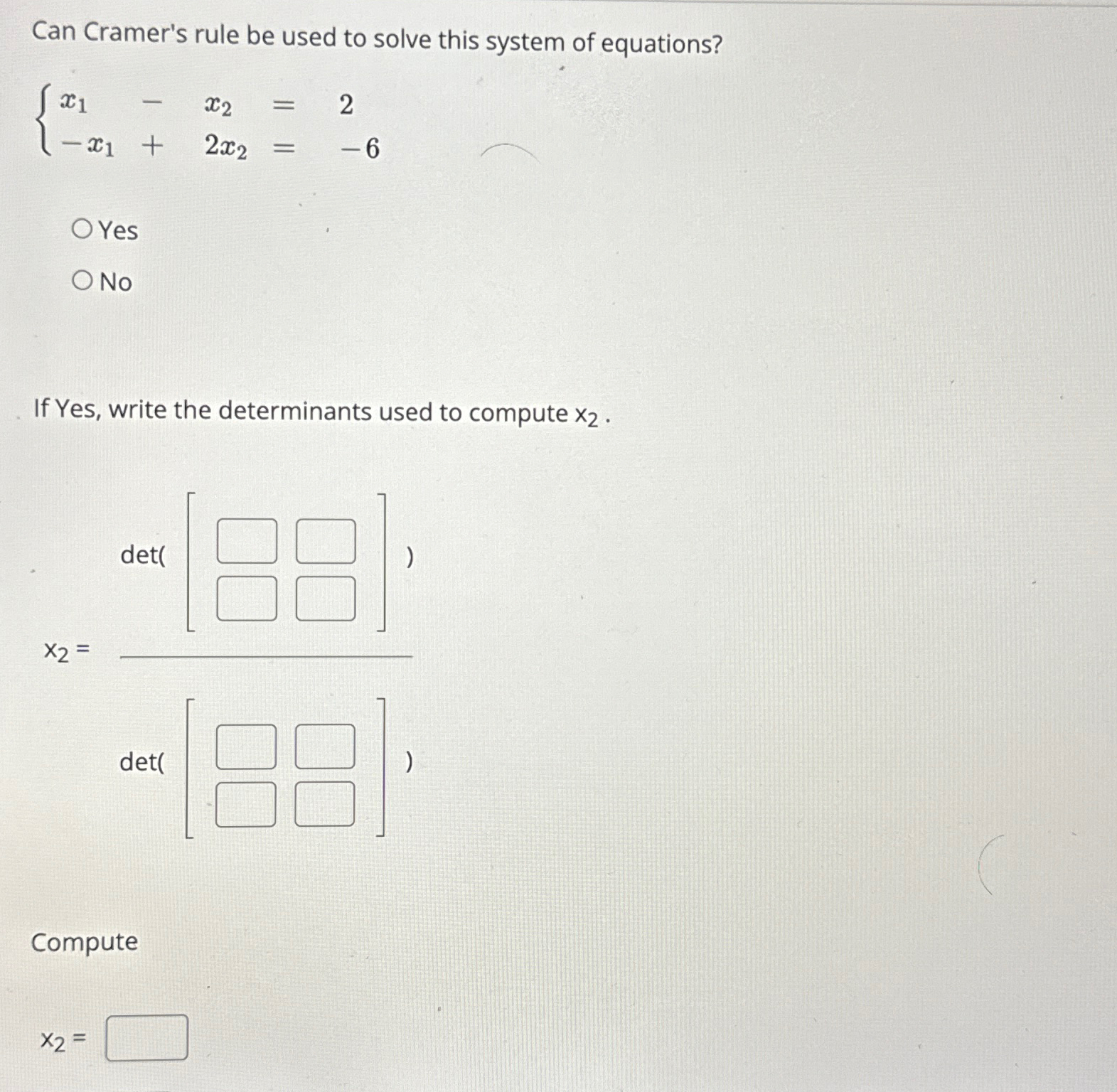 Solved Can Cramer's rule be used to solve this system of | Chegg.com