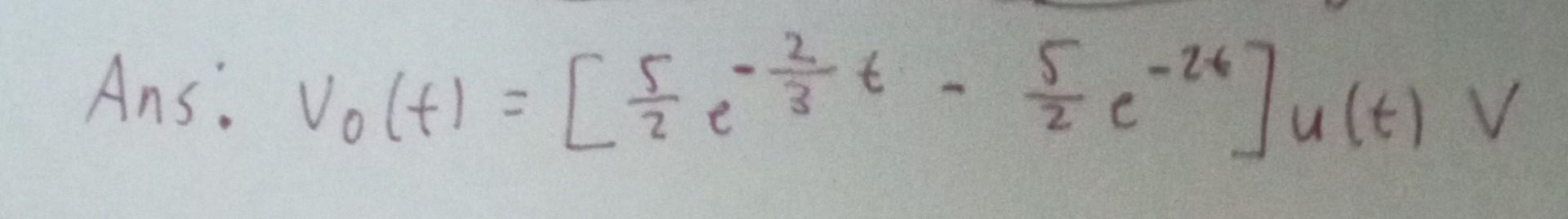 Solved −1V0(t),V0(t)=[25e−32t−25e−2t]u(t)V | Chegg.com