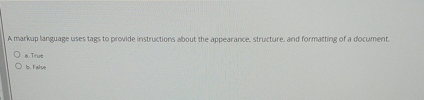 Solved A markup language uses tags to provide instructions | Chegg.com