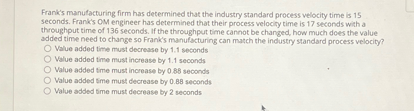 Solved Frank's manufacturing firm has determined that the | Chegg.com
