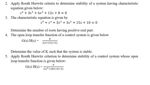 Solved 2. Apply Routh Hurwitz criteria to determine | Chegg.com