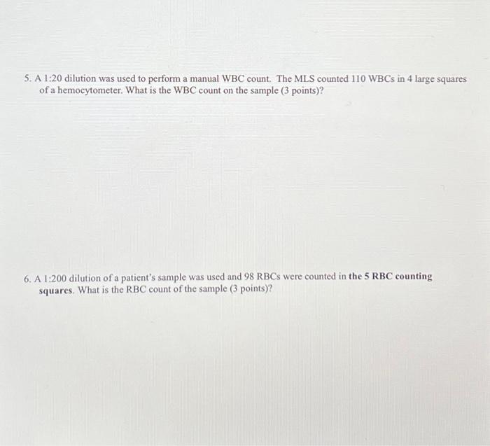 Solved 5. A 1:20 dilution was used to perform a manual WBC | Chegg.com