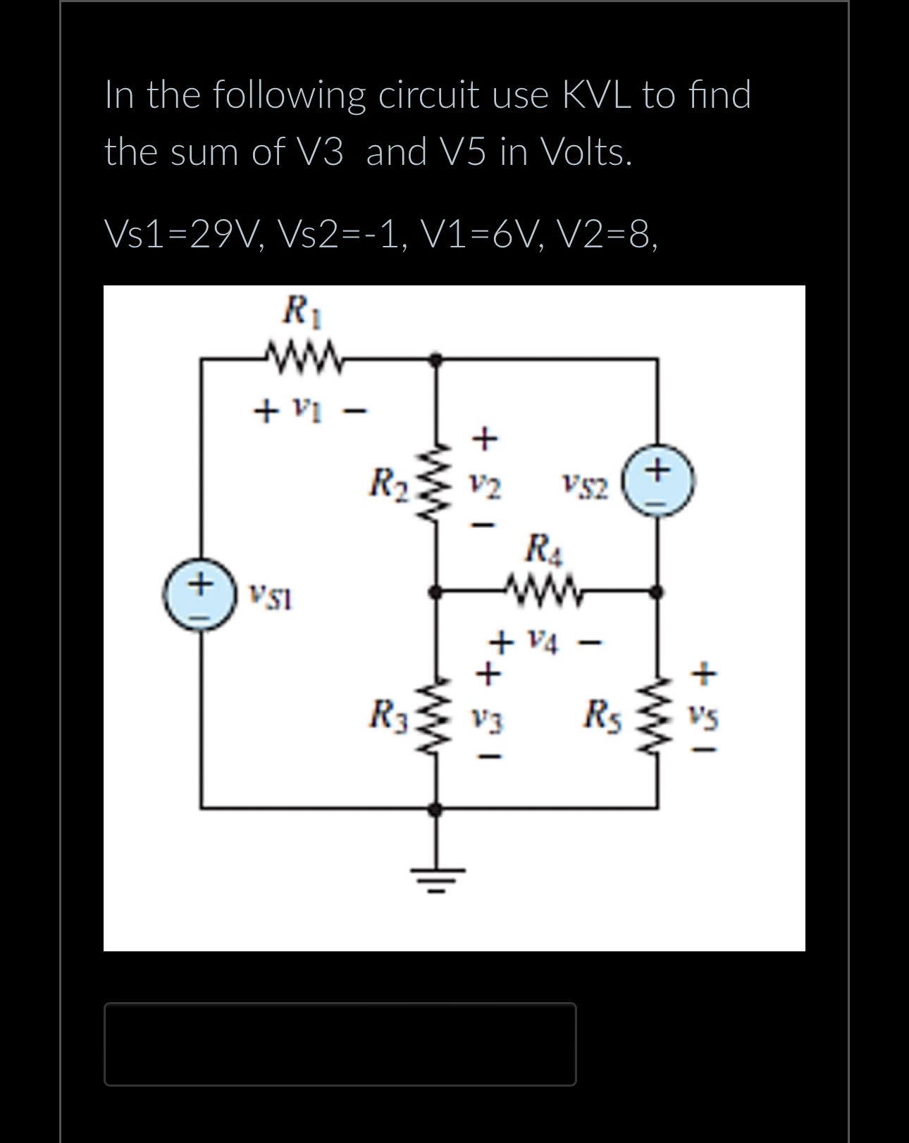 Solved In the following circuit use KVL to find the sum of V | Chegg.com