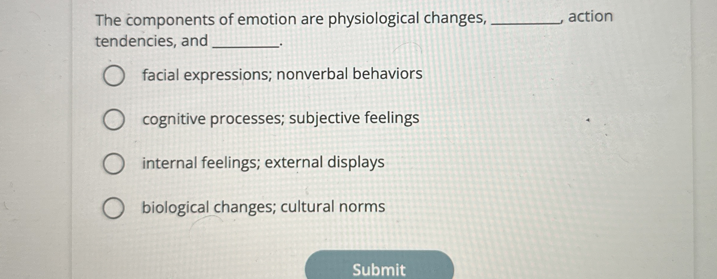 Solved The components of emotion are physiological | Chegg.com