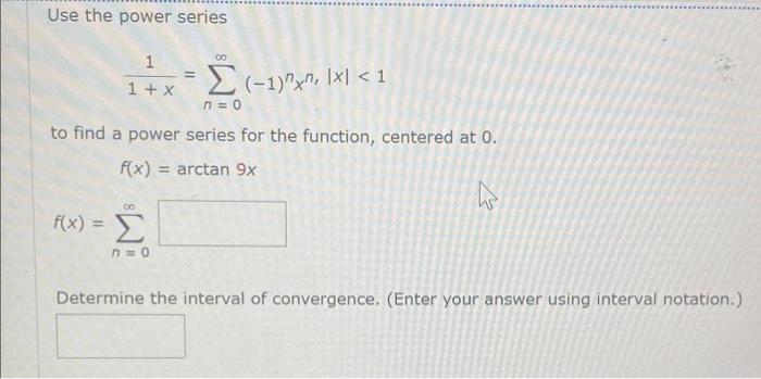 Solved Use The Power Series 1 1 X F X 00 N 0 To Find A