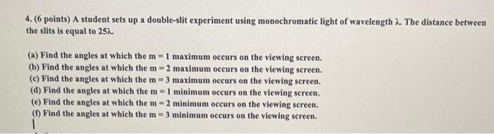 Solved 4. (6 points) A student sets up a double-slit | Chegg.com
