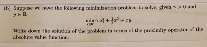 Solved B Suppose We Have The Following Minimization