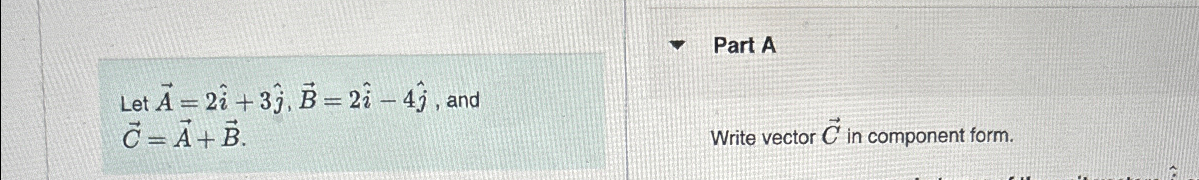 Solved Let vec(A)=2hat(i)+3hat(j),vec(B)=2hat(i)-4hat(j), | Chegg.com