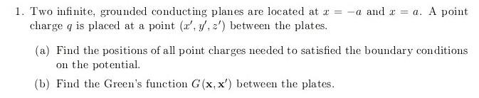 Solved 1. Two infinite, grounded conducting planes are | Chegg.com