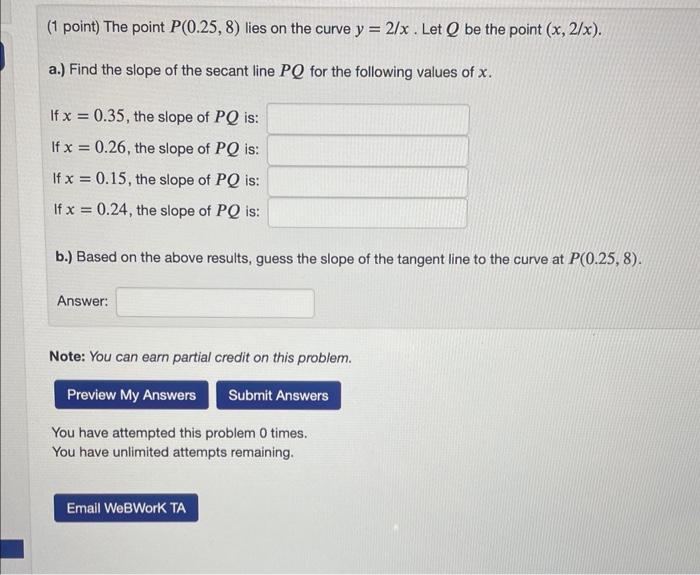 Solved (1 point) The point P(0.25,8) lies on the curve | Chegg.com