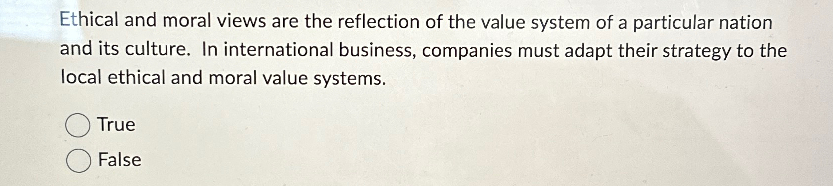 Solved Ethical and moral views are the reflection of the | Chegg.com