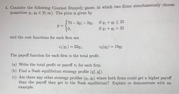 Solved 4. Consider the following Cournot Duopoly game, in | Chegg.com