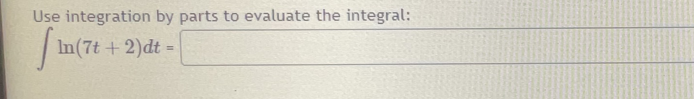 Solved Use integration by parts to evaluate the | Chegg.com