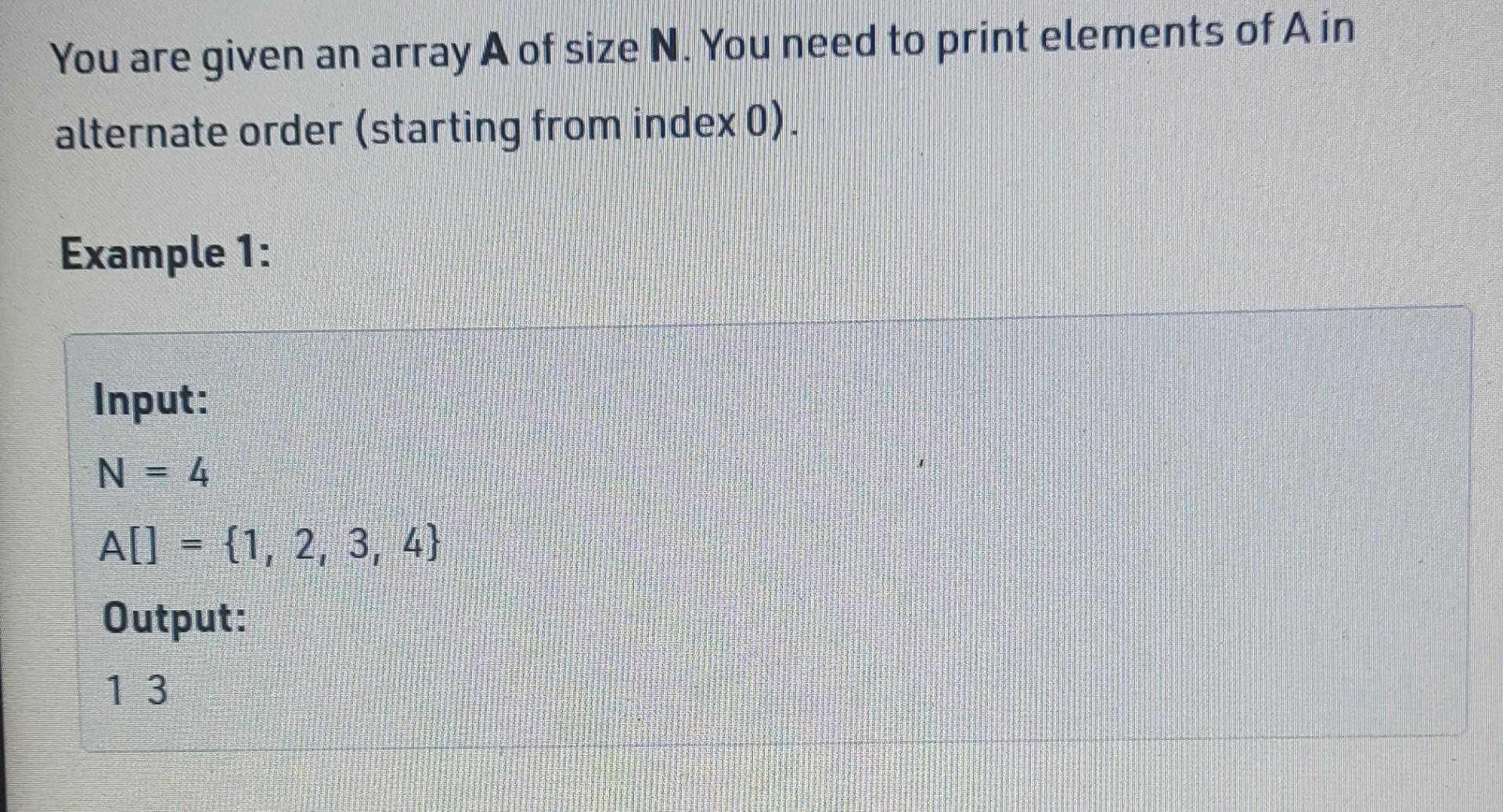 You are given an array A of size N. You need to print | Chegg.com