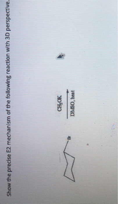 Solved Show the precise E2 mechanism of the following | Chegg.com