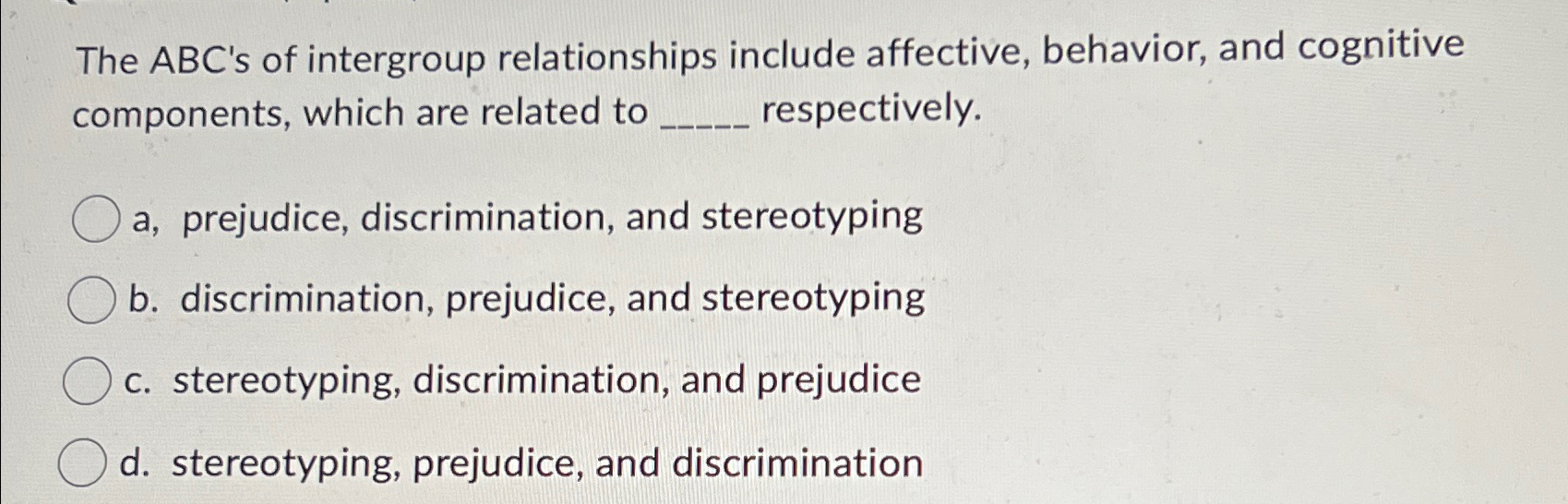 Solved The ABC 's of intergroup relationships include | Chegg.com