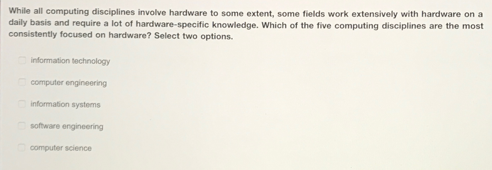 Solved While all computing disciplines involve hardware to | Chegg.com