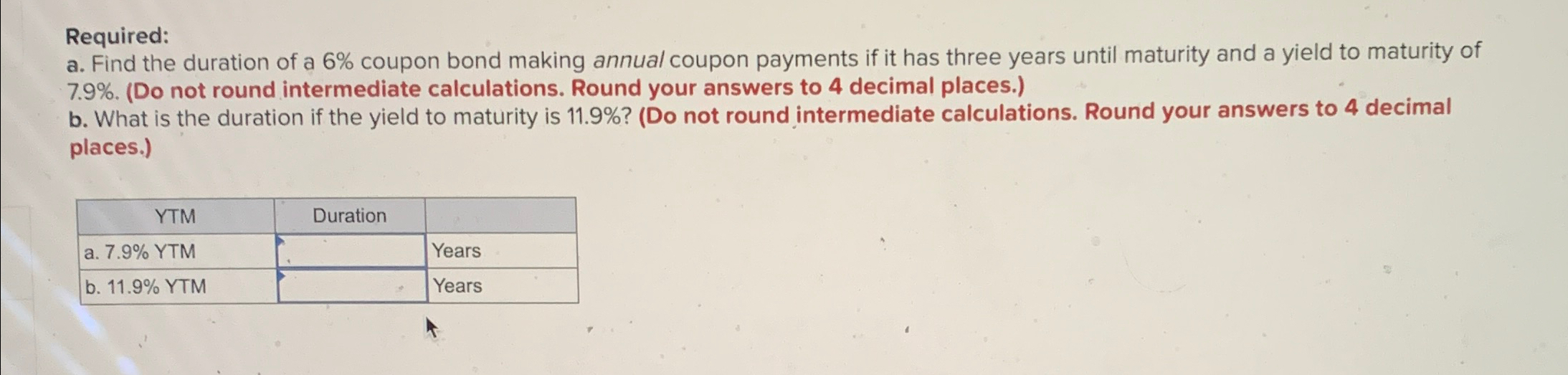 Solved Required:a. ﻿Find the duration of a 6% ﻿coupon bond | Chegg.com