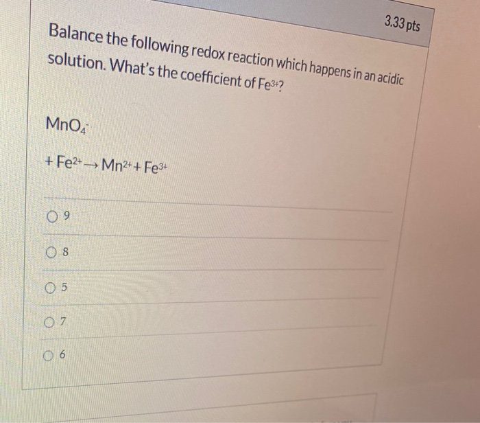 Solved 3.33 pts Balance the following redox reaction which | Chegg.com