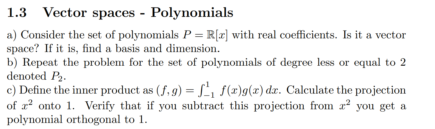 Solved 1.3 ﻿Vector spaces - ﻿Polynomialsa) ﻿Consider the set | Chegg.com