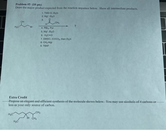 Solved Problem #3 (10 pts) Draw the major product expected | Chegg.com